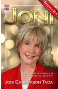 „Joni” – autobiografia lui Joni Eareckson Tada – CARTEA E O VIAȚĂ